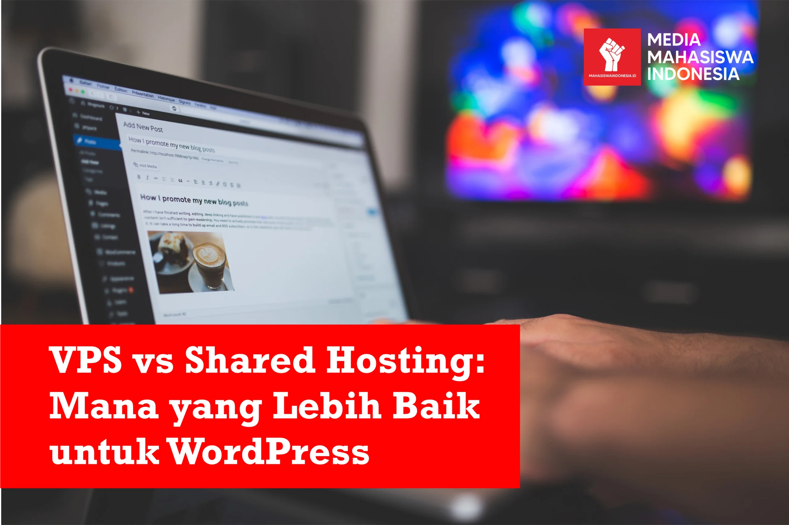 VPS vs Shared Hosting: Mana yang Lebih Baik untuk WordPress